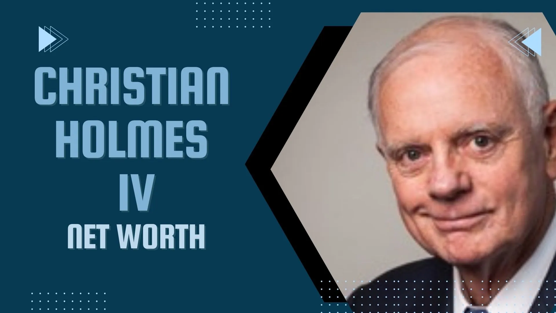 Christian Holmes IV Net Worth in 2025 - Age, Bio