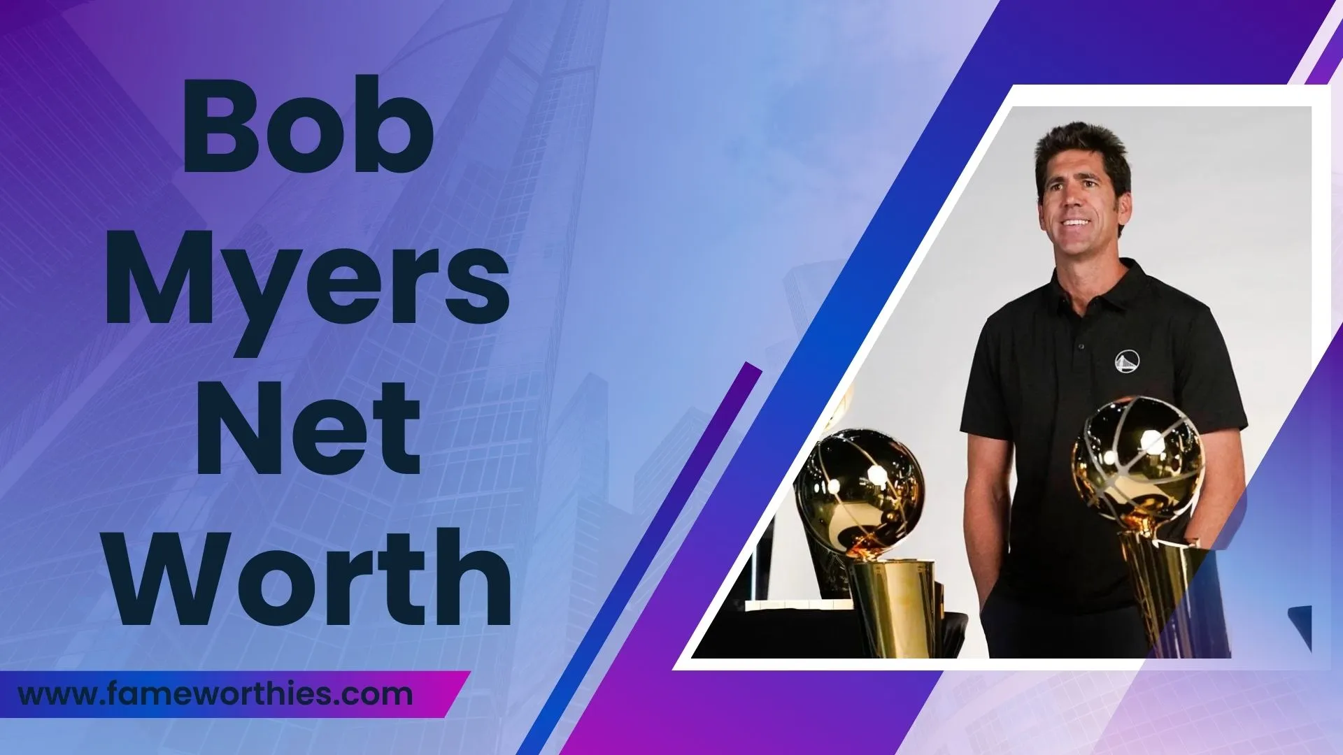 Bob Myers Net Worth 2026 - NBA Salary, Lifestyle, Family